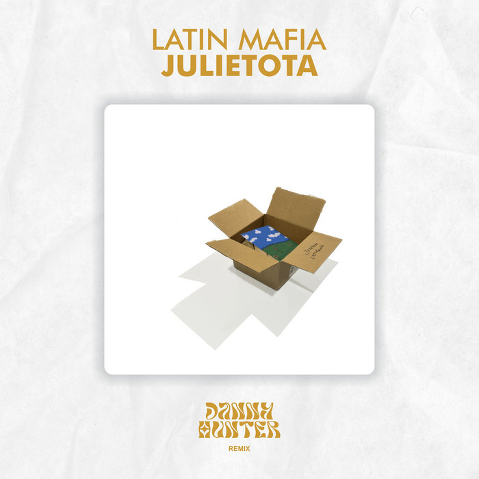 LATIN MAFIA - Julietota (Danny Hunter Remix) | Danny Hunter