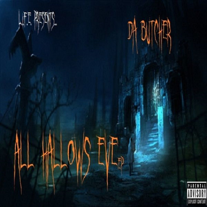 All Hallows Eve ep | Da Butcher