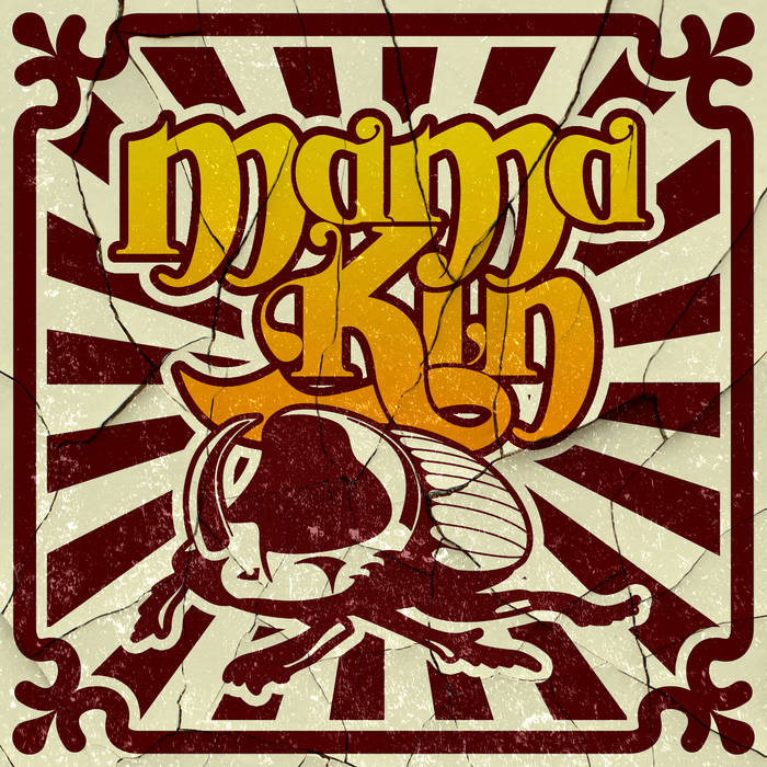 MAMA KIN | MAMA KIN | Mama Kin