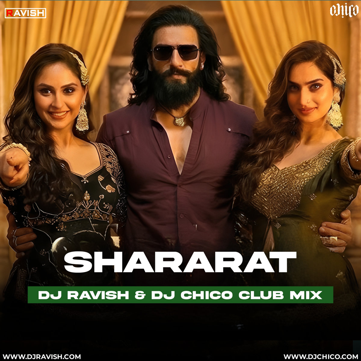 Dhurandhar - Shararat (DJ Ravish & DJ Chico Club Mix) | DJ Ravish