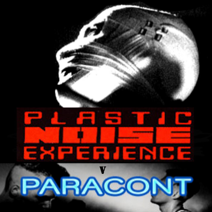 Plastic Noise Experience v Paracont | Plastic Noise Experience | Van Richter Records