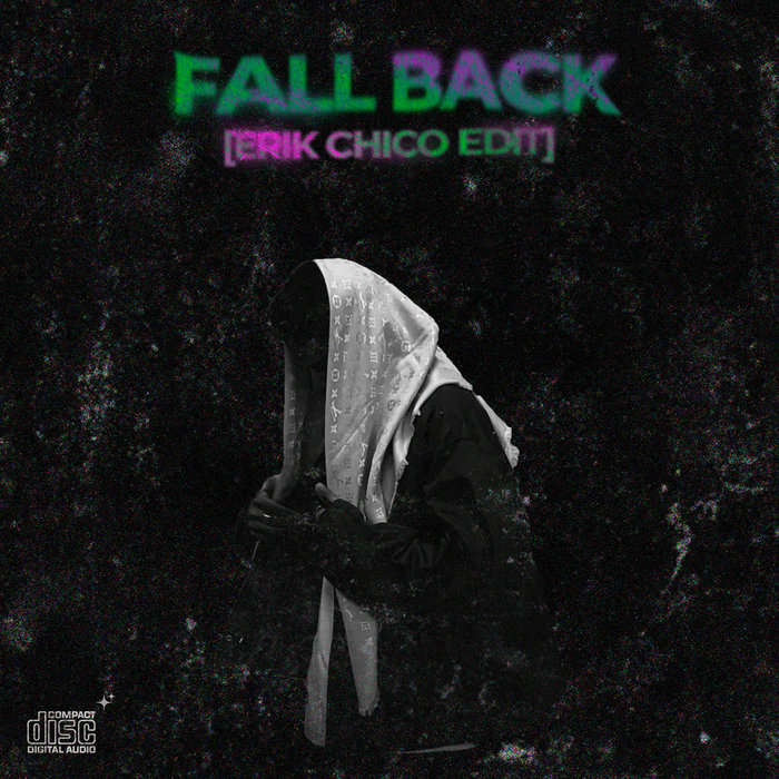 Fall Back (Erik Chico Edit) | Erik Chico