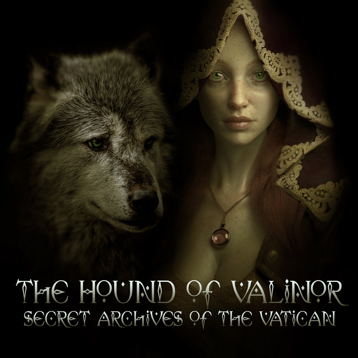 The Hound Of Valinor | Secret Archives of the Vatican