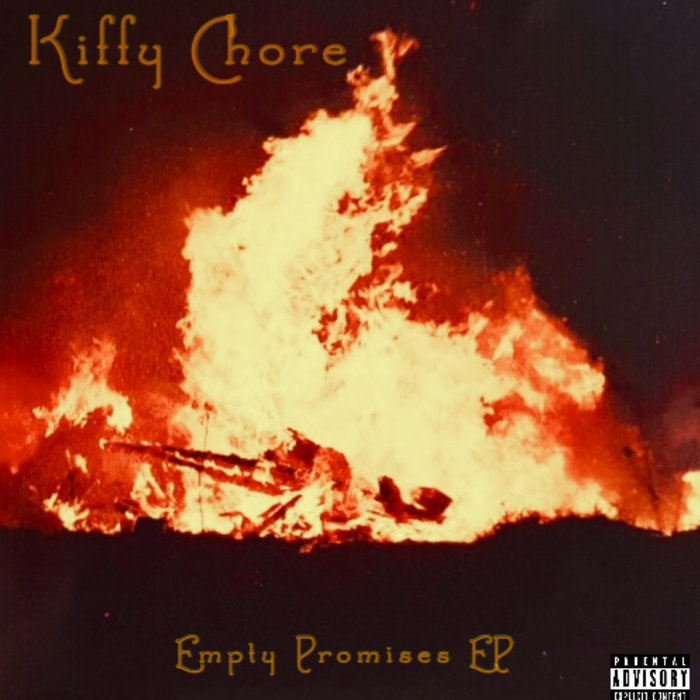 Empty Promises EP | Kiffy Chore