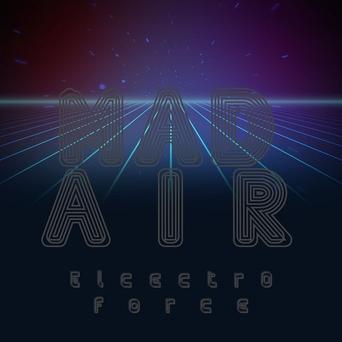Electro Force | Mad Air