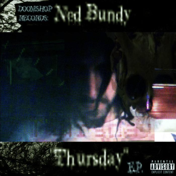 Thursday | Ned Bundy