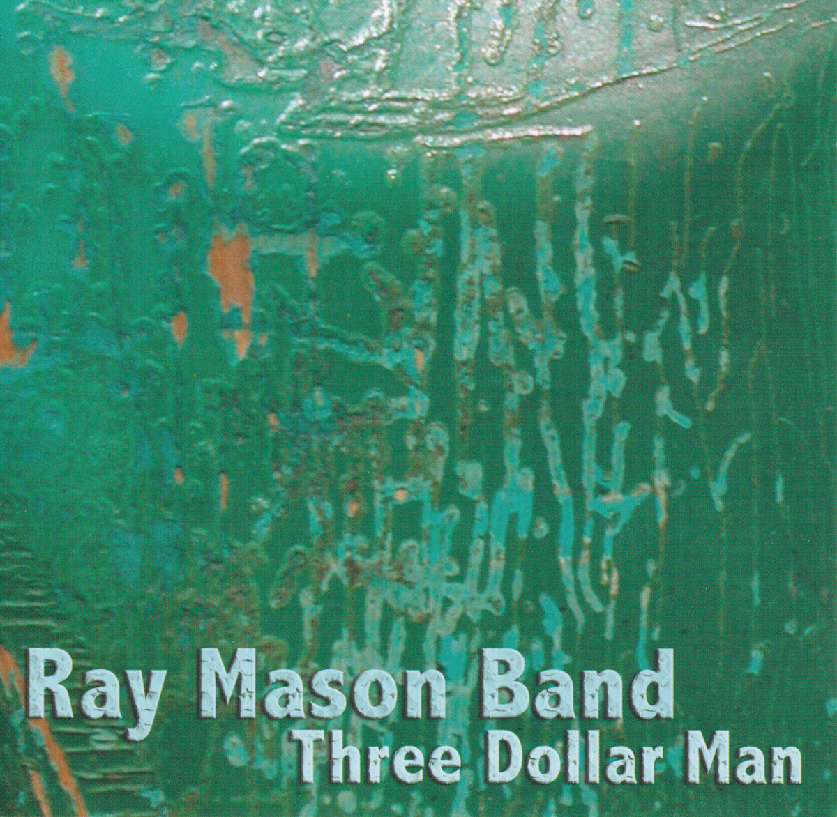 Three Dollar Man | Ray Mason Band | Ray Mason