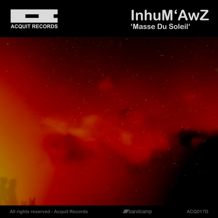 Masse Du Soleil | InhuM'AwZ | Acquit Records