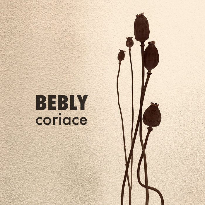 Coriace | BEBLY