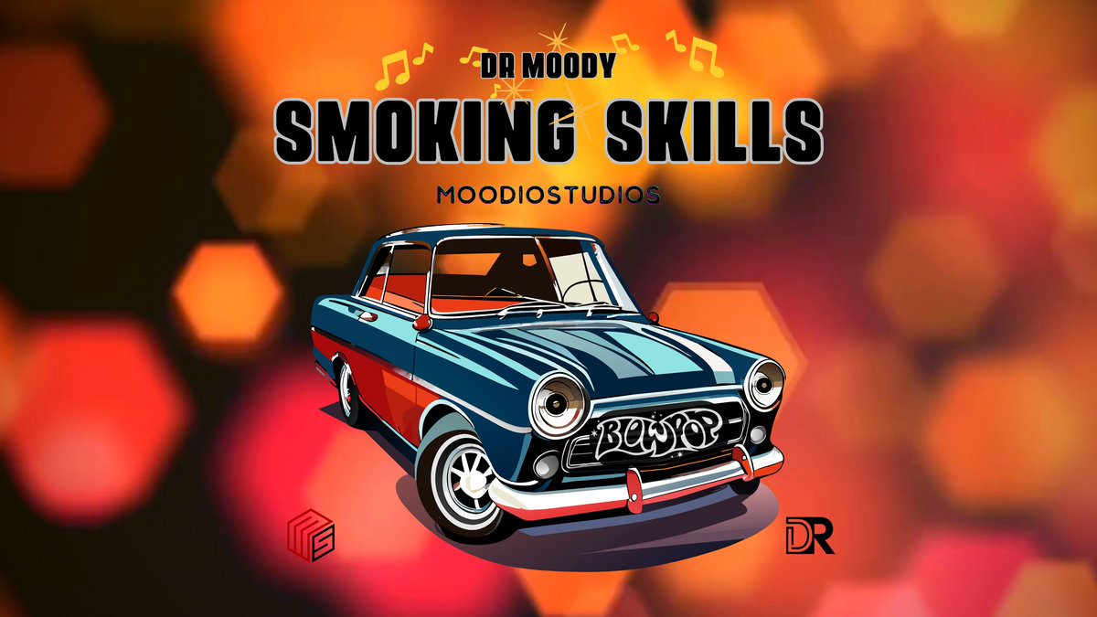 SMOKING SKILLS | Dr Moody