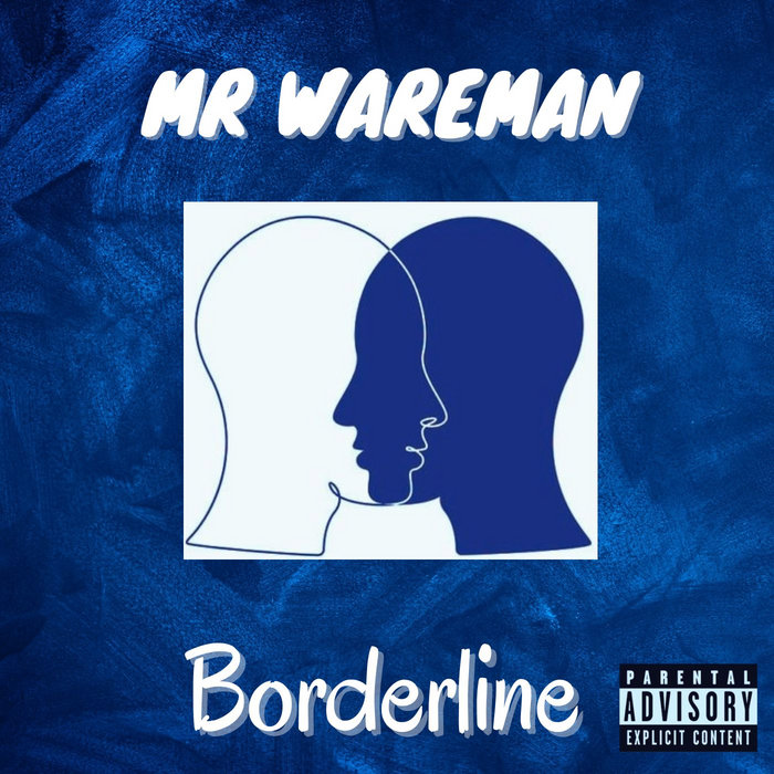 Mr Wareman - Borderline | Mr Wareman