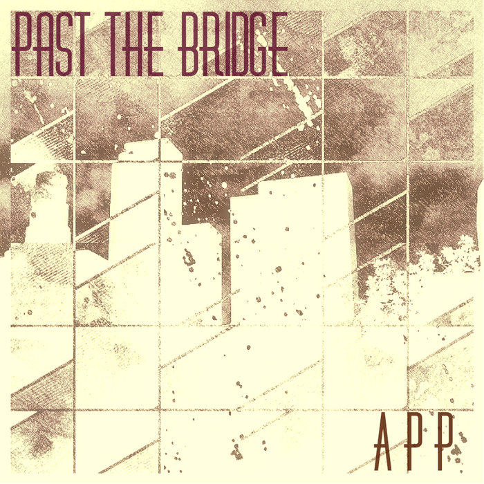 Past The Bridge | Angel Peralta Project