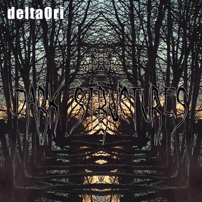 Dark Structures | deltaOri | A Immortale Music