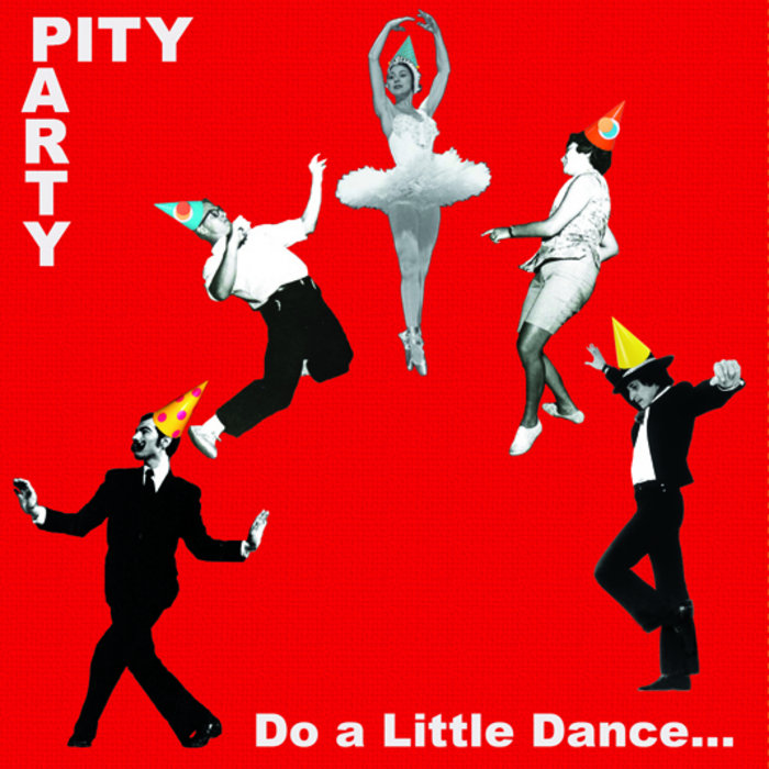 Do A Little Dance | Pity Party | Bloated Kat Records