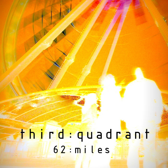 62:miles | Third Quadrant