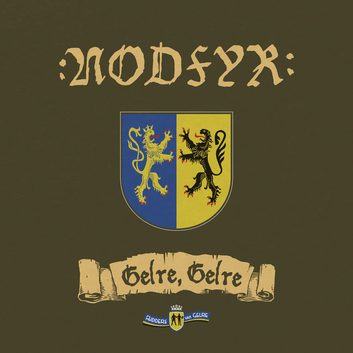 Gelre, Gelre (feat. De Ridders van Gelre) | :NODFYR: