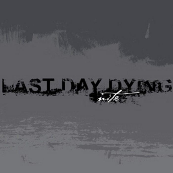 Nite | Last Day Dying