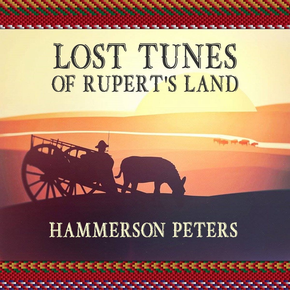 Lost Tunes of Rupert's Land | Hammerson Peters