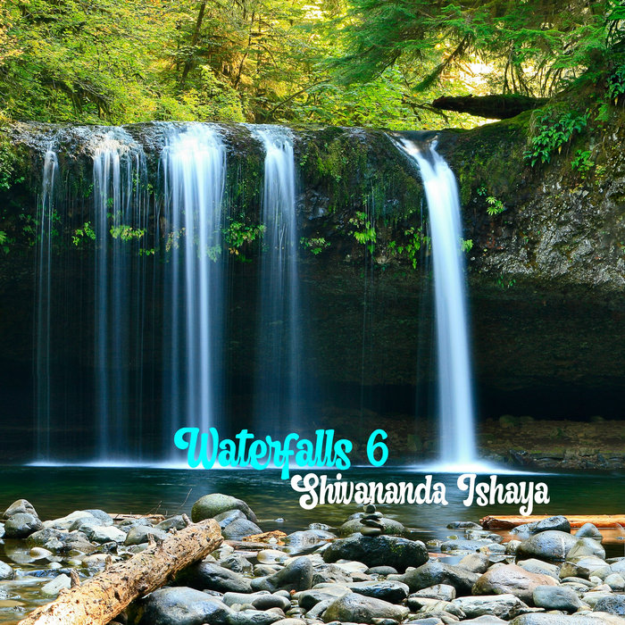 Waterfalls 6 | Shivananda Ishaya