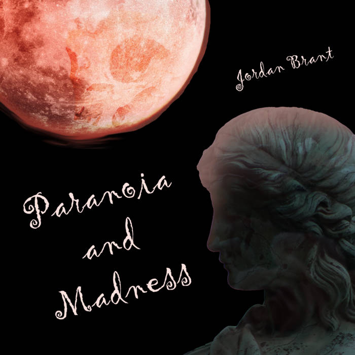 Paranoia and Madness | Jordan Brant