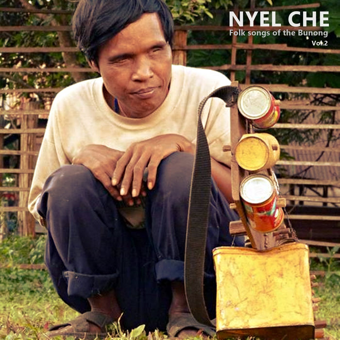 NYEL CHE - Folk Songs of the Bunong Vol.2 | Les Cartes Postales Sonores