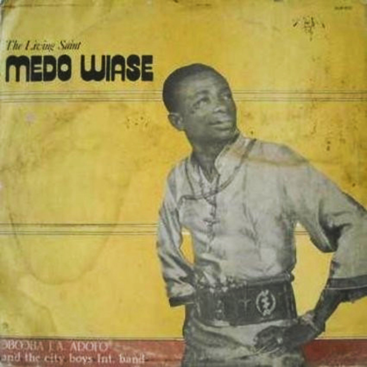 Ɔboɔba J. A. Adofo And The City Boys Int. Band – The Living Saint Medo ...