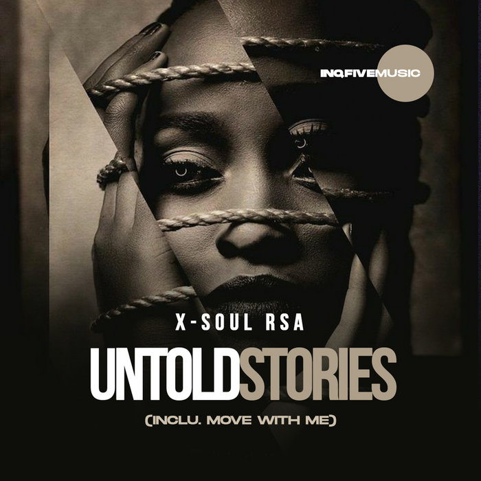 X-Soul RSA - Untold Stories (Inclu. Move With Me) | InQfive