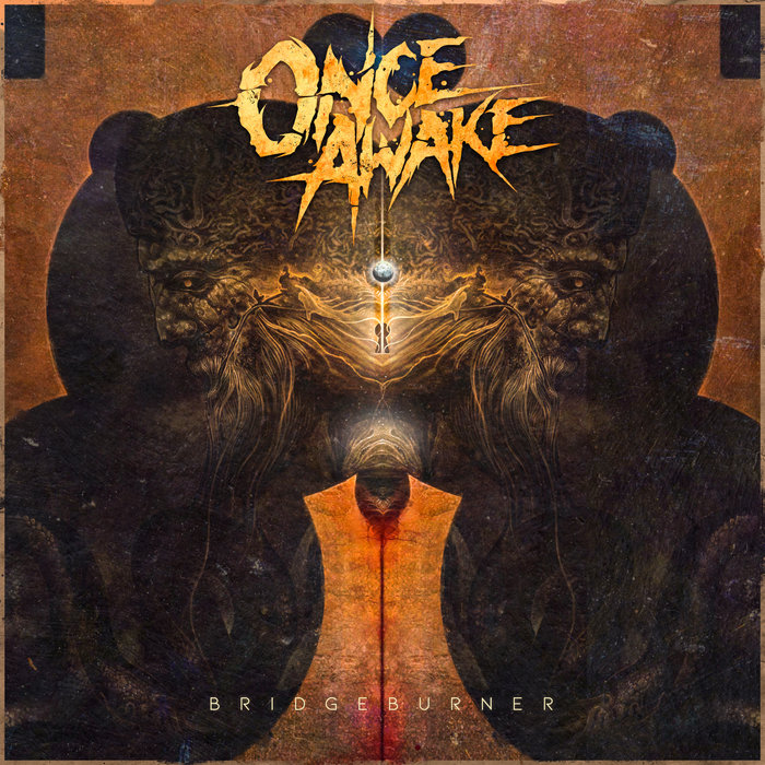 Bridgeburner | Once Awake