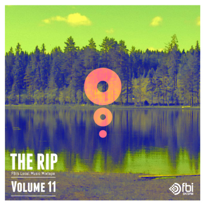 The Rip: Volume 11 | FBi Radio