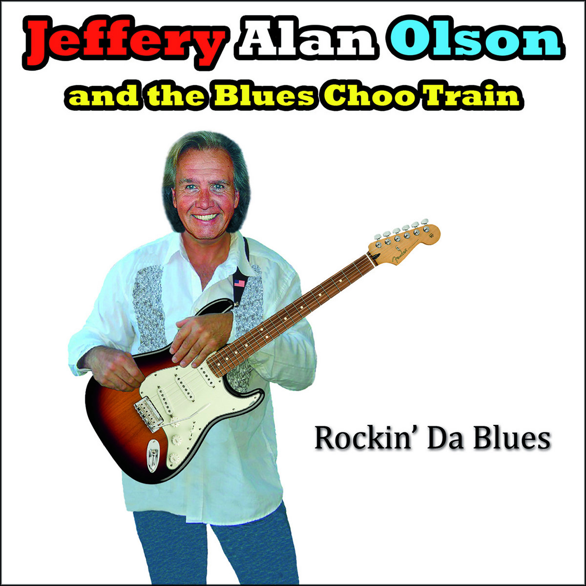 Rockin' Da Blues | Jeffery Alan Olson and the Blues Choo Train