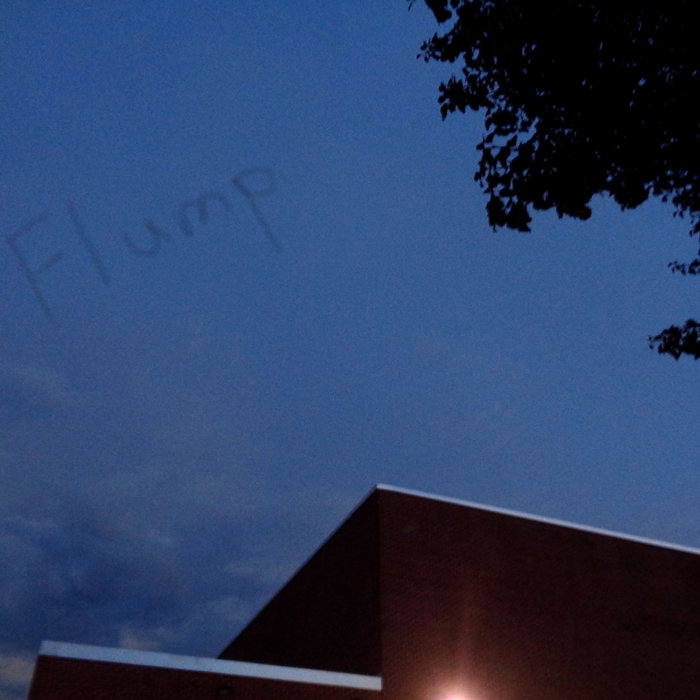 Flump | Flump | Autonomous and Loud
