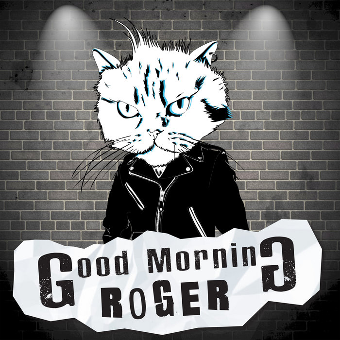Good Morning Cover | Good Morning Roger