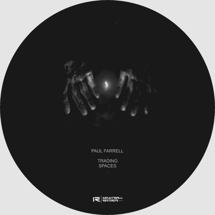 PAUL FARRELL - TRADING SPACES | PAUL FARRELL | INDUXTRIALL RECORDS