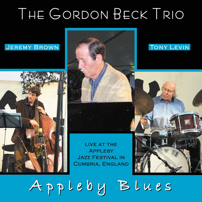 "Appleby Blues" (With Jeremy Brown & Tony Levin) | The Gordon Beck Trio ...