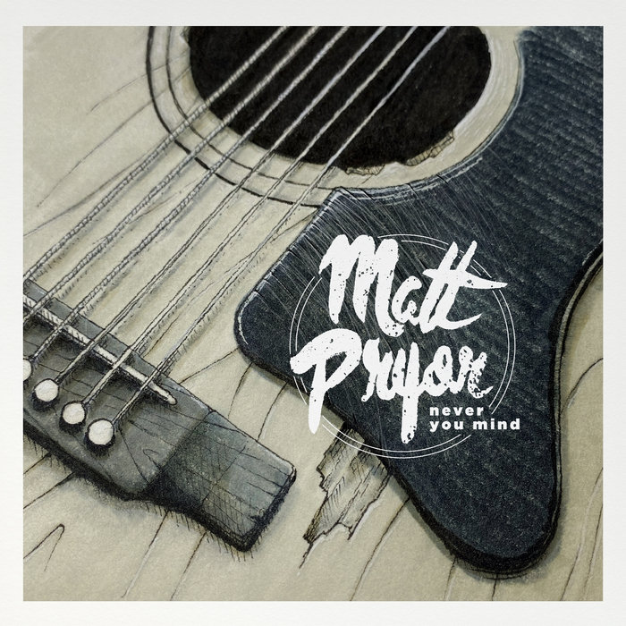Never You Mind | Matt Pryor