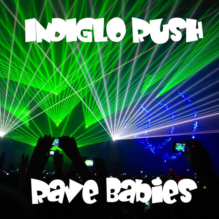Rave Babies | Indiglo Rush