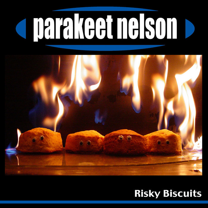 Risky Biscuits | Parakeet Nelson