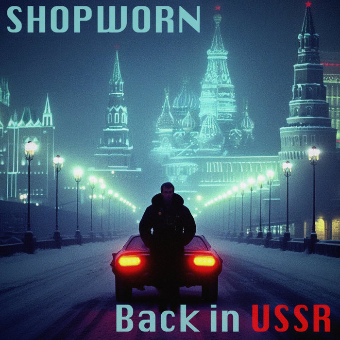 Back in USSR (Beats) | Shopworn | Sovietwave Records