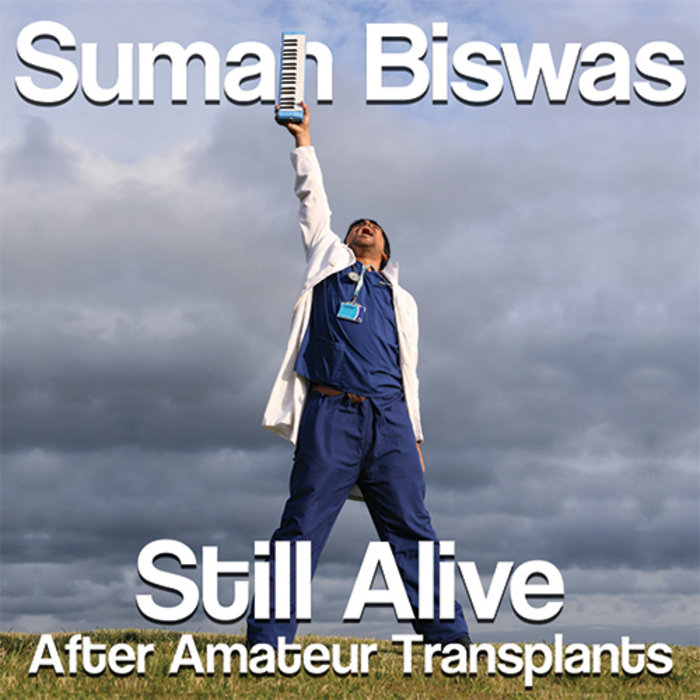 Still Alive after Amateur Transplants | Suman Biswas