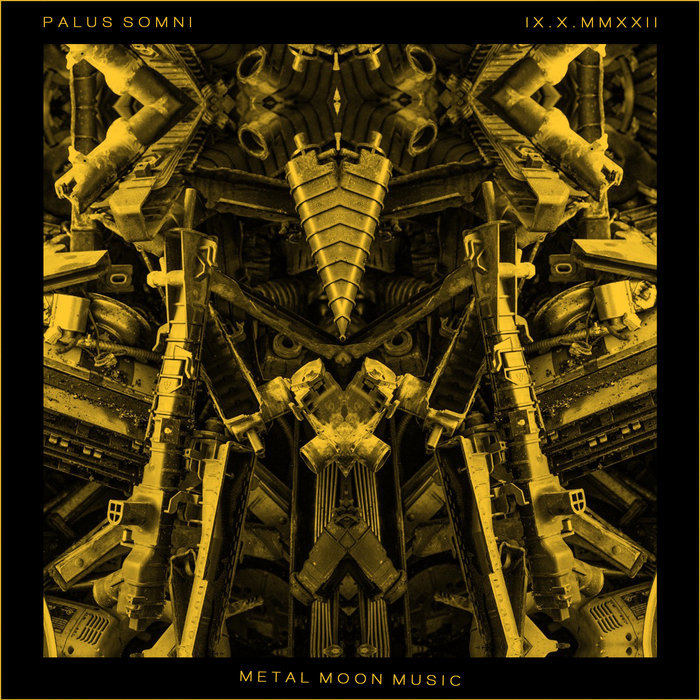 Metal Moon Music - IX.X.MMXXII | Palus Somni