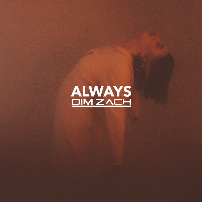 Bent - Always (Dim Zach mix) | Dim Zach