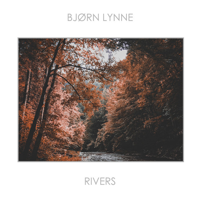 Rivers (single) | Bjørn Lynne | Bjørn Lynne (Bjorn Lynne solo albums)