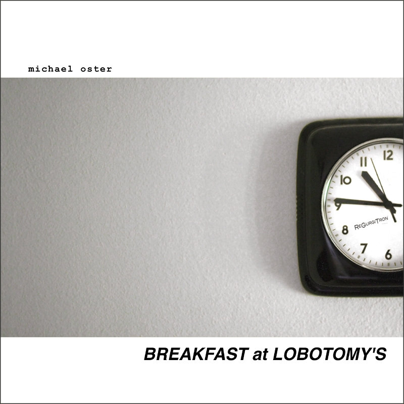Breakfast at Lobotomy's | Michael Oster