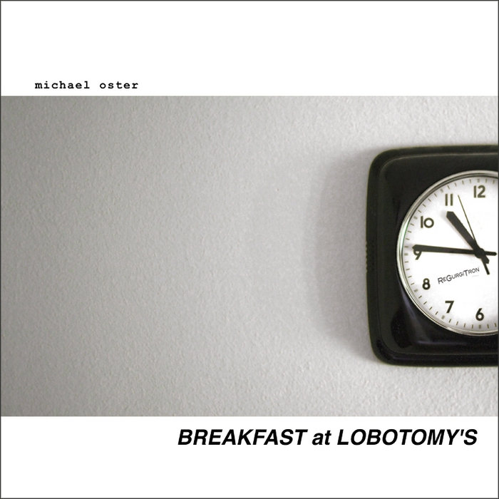 Breakfast at Lobotomy's | Michael Oster