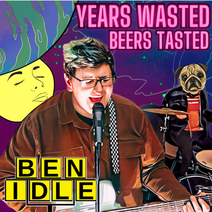 years wasted beers tasted (Demo 2023) | ben idle