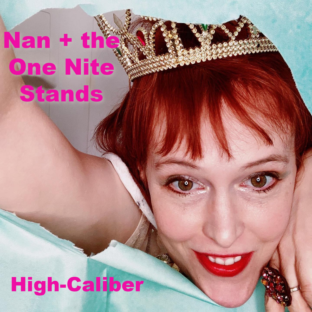 High-Caliber | Nan + the One Nite Stands | Nan Turner