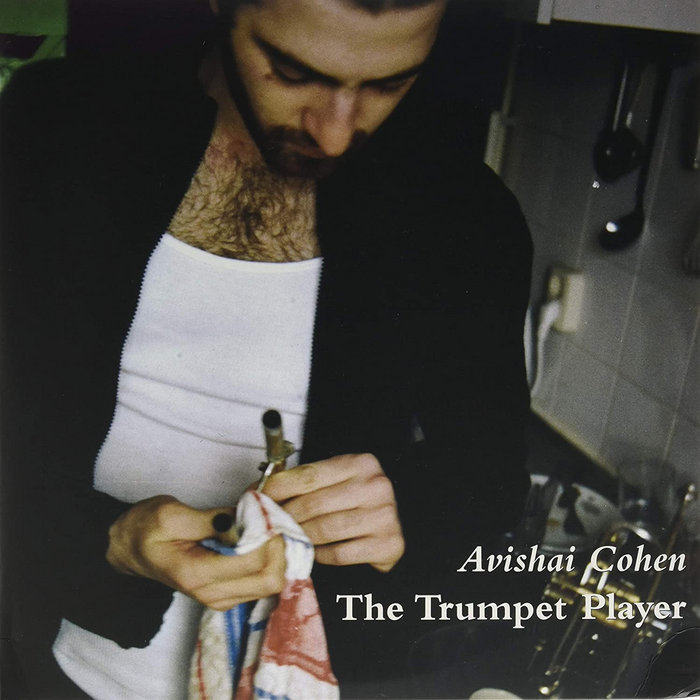 The Trumpet Player | Avishai Cohen | Fresh Sound Records