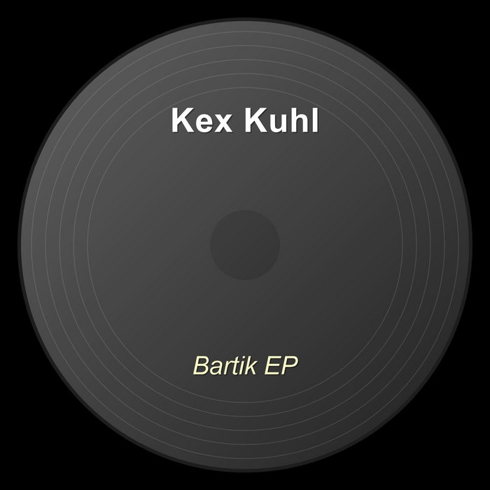 Bartik EP | Kex Kuhl