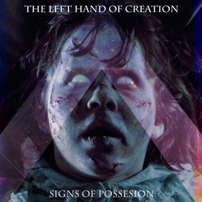 Signs of Possession | The Left Hand of Creation