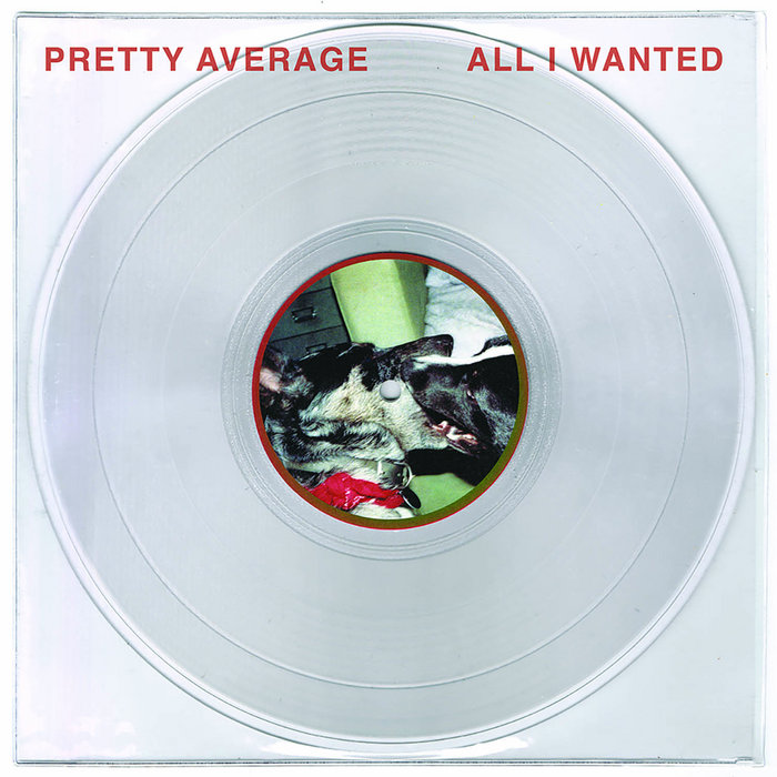 All I wanted | Pretty Average
